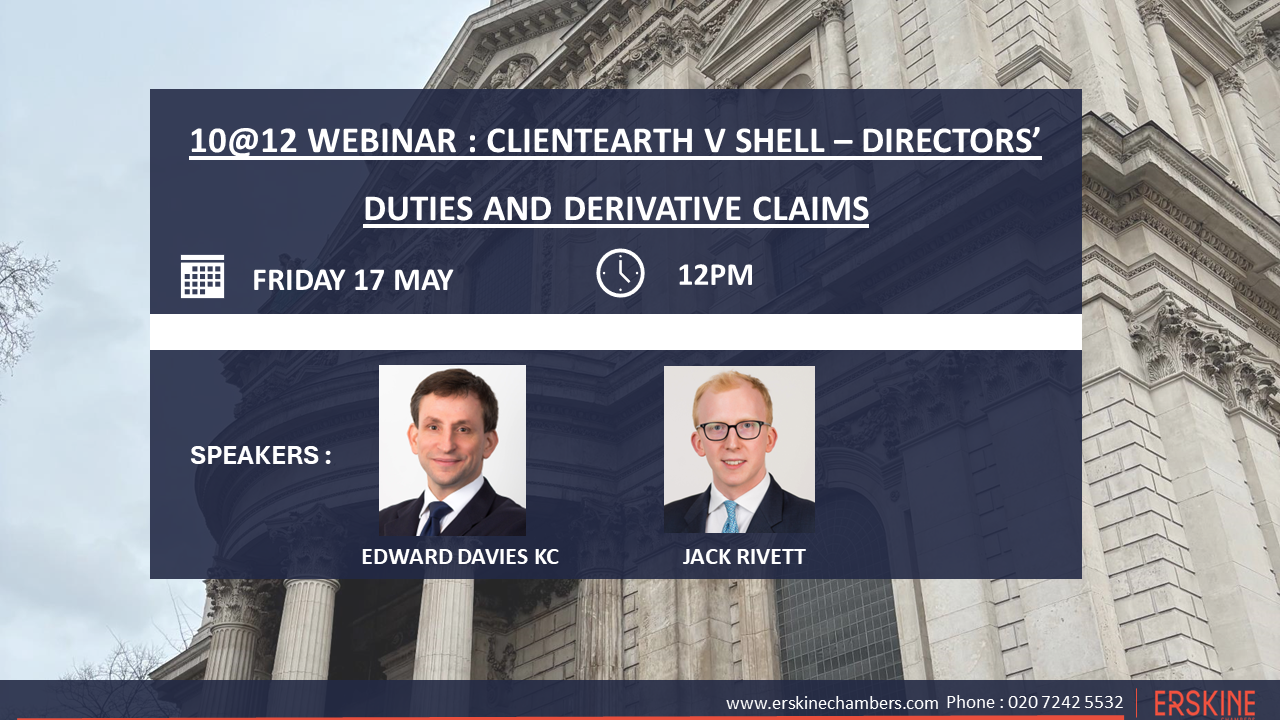 10@12 Webinar : ClientEarth v Shell – Directors’ duties and derivative ...